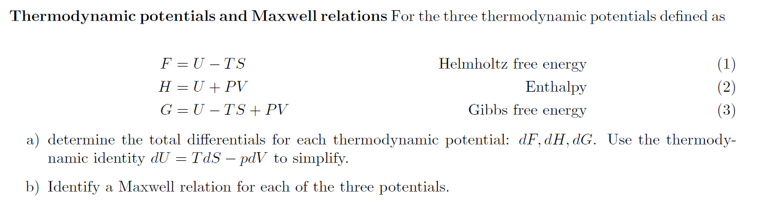 Solved Thermodynamic potentials and Maxwell relations For | Chegg.com