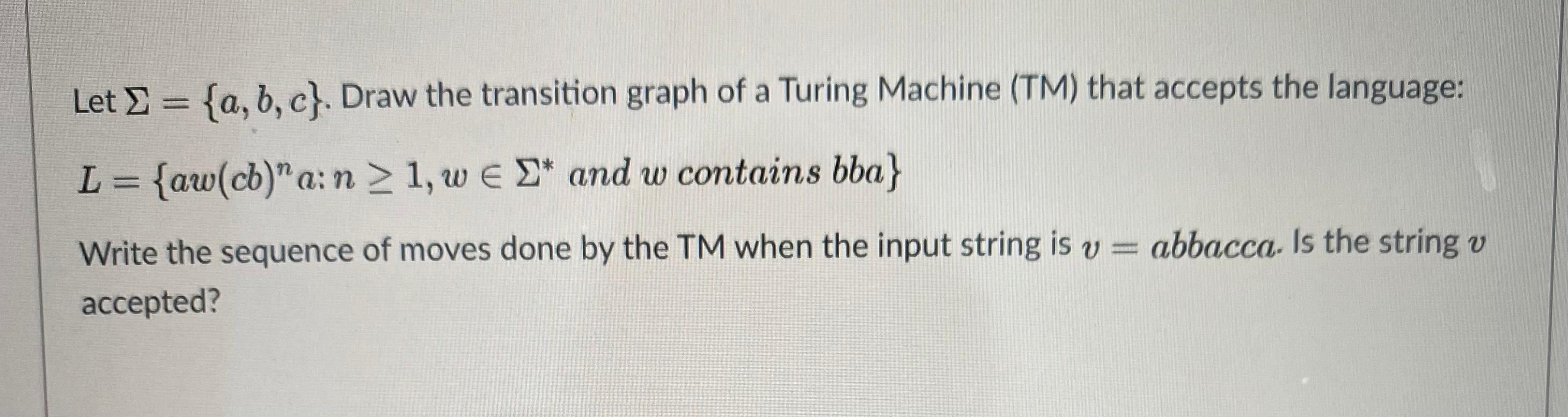 Solved Let Σ = {a,b,c}. Draw the transition graph of a | Chegg.com