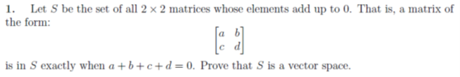 Solved 1. Let S be the set of all 2 x 2 matrices whose | Chegg.com