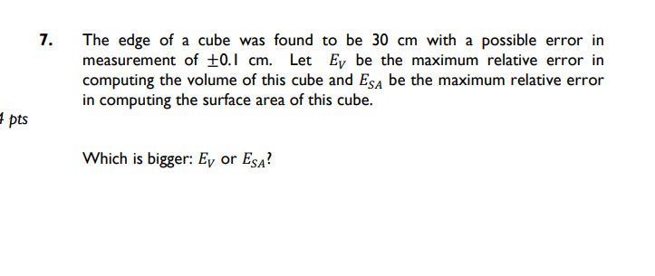 Solved 7. The edge of a cube was found to be 30 cm with a | Chegg.com