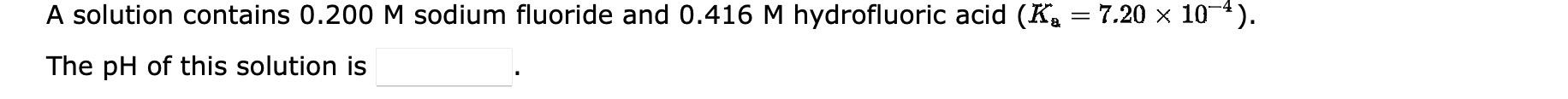 Solved A solution contains 0.200M sodium fluoride and 0.416M | Chegg.com