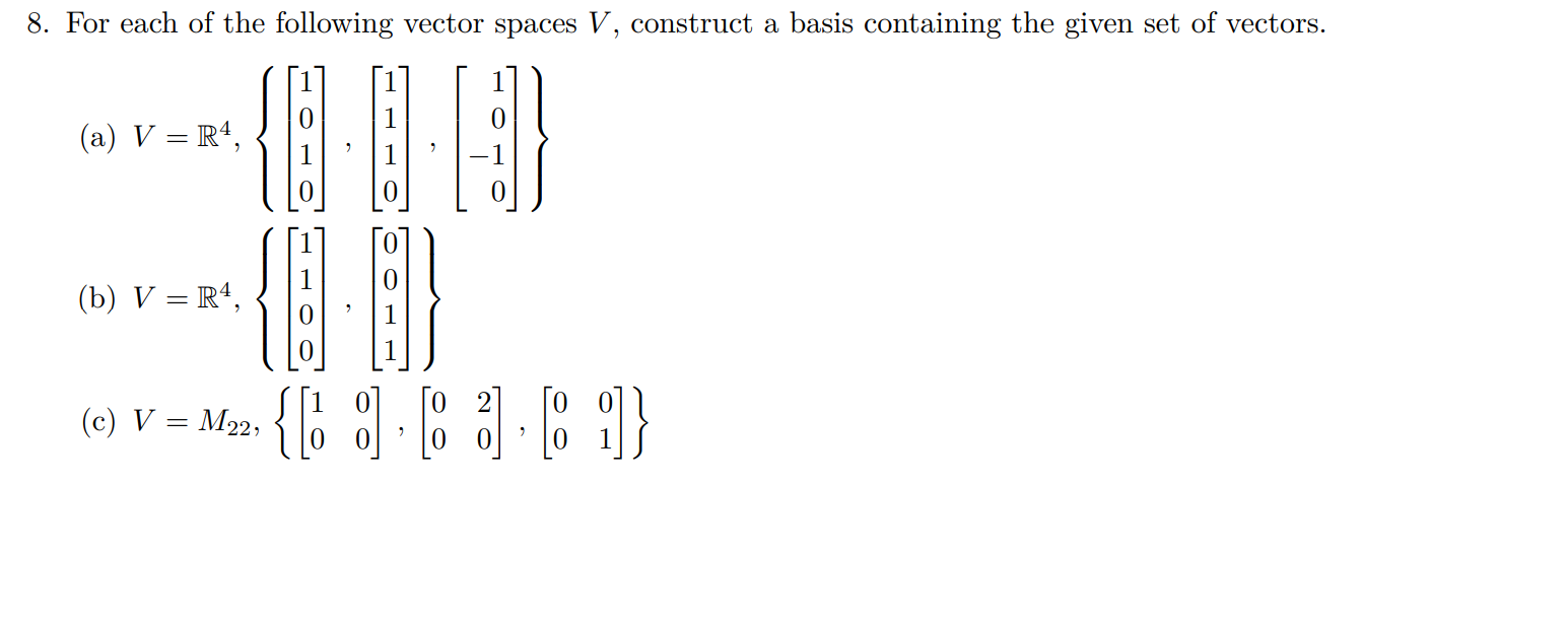 Solved For each of the following vector spaces V , construct | Chegg.com