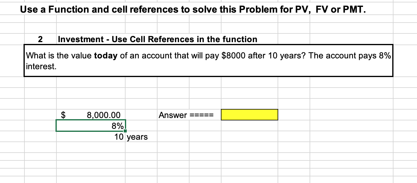 Solved Use a Function and cell references to solve this | Chegg.com