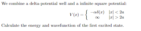Solved We combine a delta-potential well and a infinite | Chegg.com