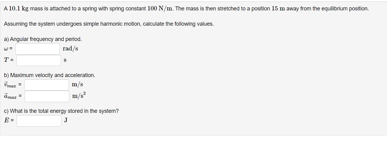 Solved A 10.1 kg mass is attached to a spring with spring | Chegg.com