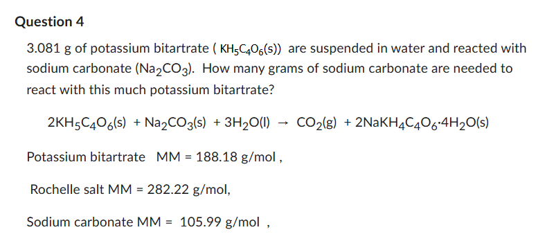 Solved 3.081 g of potassium bitartrate (KH5C4O6( s)) are | Chegg.com