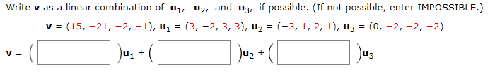 Solved Write v as a linear combination of u1, u2, and u3, if | Chegg.com
