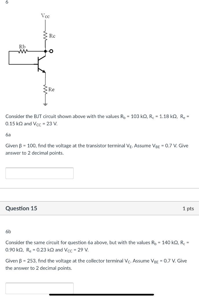 Solved 6 Vcc Rc Rb w Re Consider the BJT circuit shown above | Chegg.com