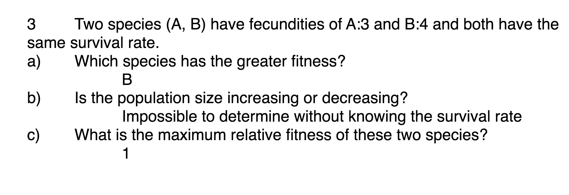 Solved 3 Two species (A, B) have fecundities of A:3 and B:4 | Chegg.com
