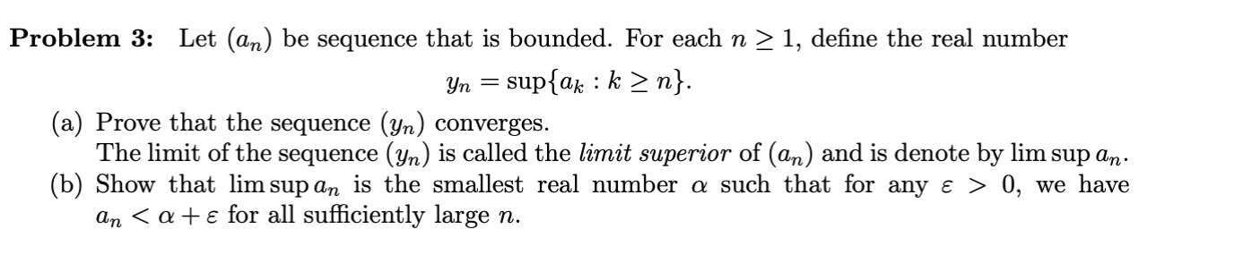 Solved Problem 3: Let (an) be sequence that is bounded. For | Chegg.com