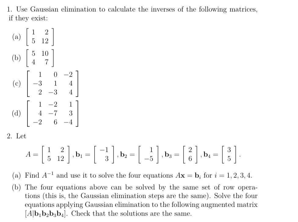 Solved 1. Use Gaussian elimination to calculate the inverses | Chegg.com