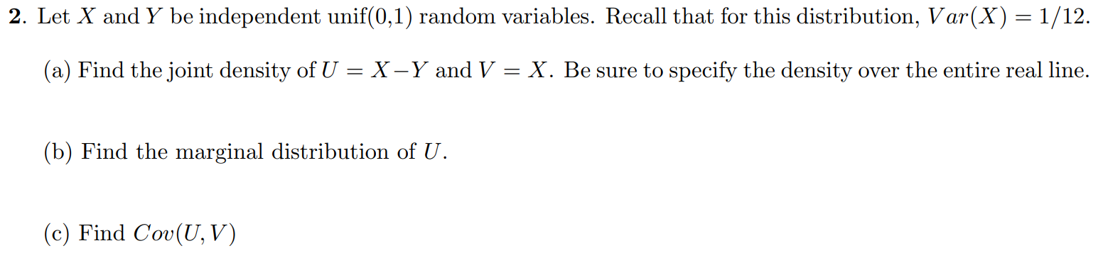 Solved 2. Let X and Y be independent unif(0,1) random | Chegg.com
