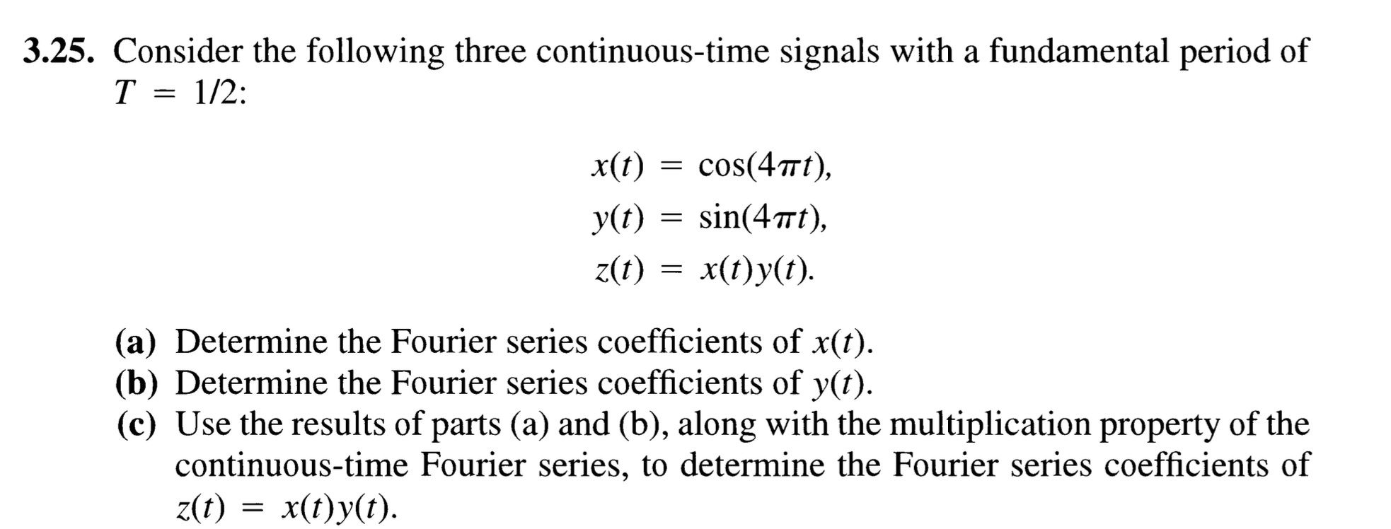 Solved 25. Consider the following three continuous-time | Chegg.com