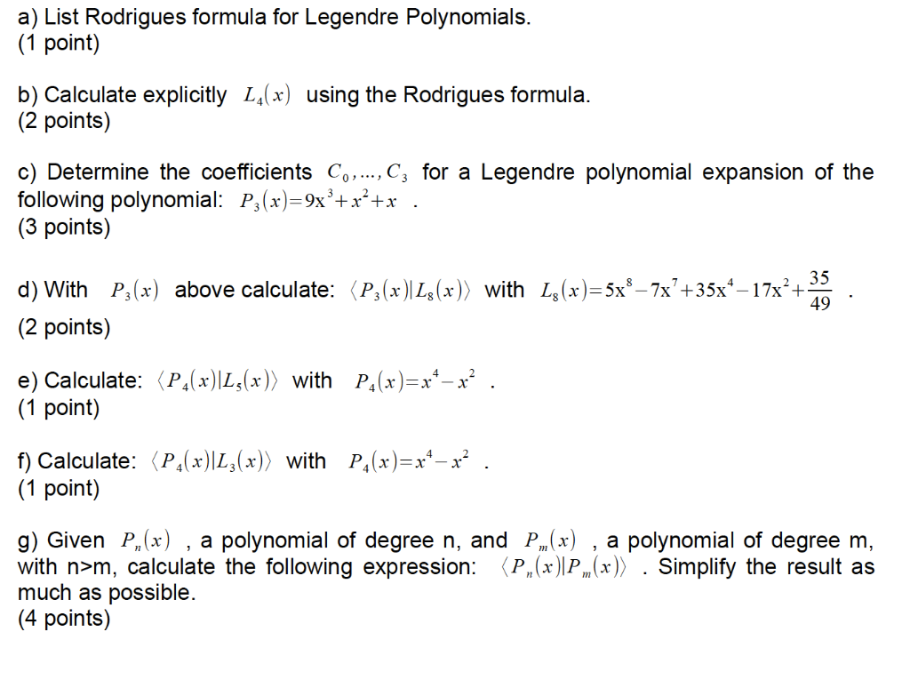 Solved a) List Rodrigues formula for Legendre Polynomials. | Chegg.com