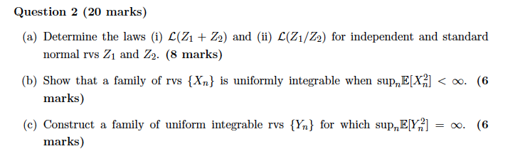 Solved Question 2 (20 marks) (a) Determine the laws (i) L(Z1 | Chegg.com