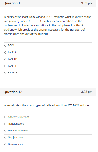 Solved Question 15 3.03 pts In nuclear transport, RanGAP and | Chegg.com