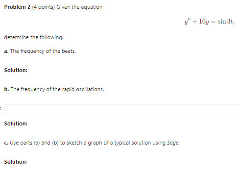 Solved Problem 2 (4 points) Given the equation y" +10y=sin | Chegg.com