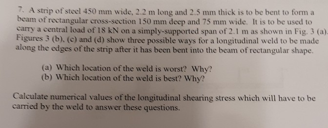 Solved 7. A strip of steel 450 mm wide, 2.2 m long and 2.5 | Chegg.com