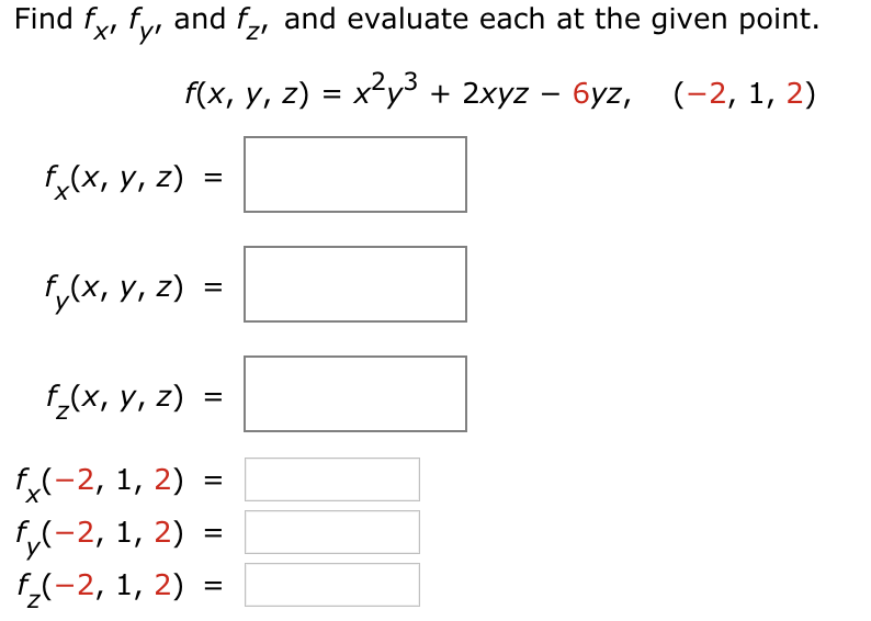 Solved Find fx, fy, and fz, and evaluate each at the given | Chegg.com