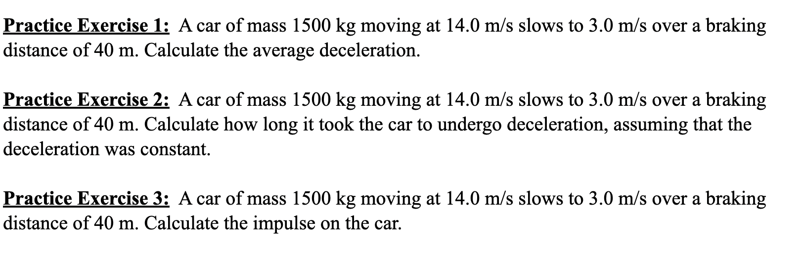 Solved Practice Exercise 1: A car of mass 1500 kg moving at | Chegg.com