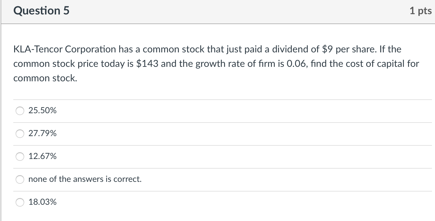 Solved Question 5 1 pts KLA-Tencor Corporation has a common | Chegg.com