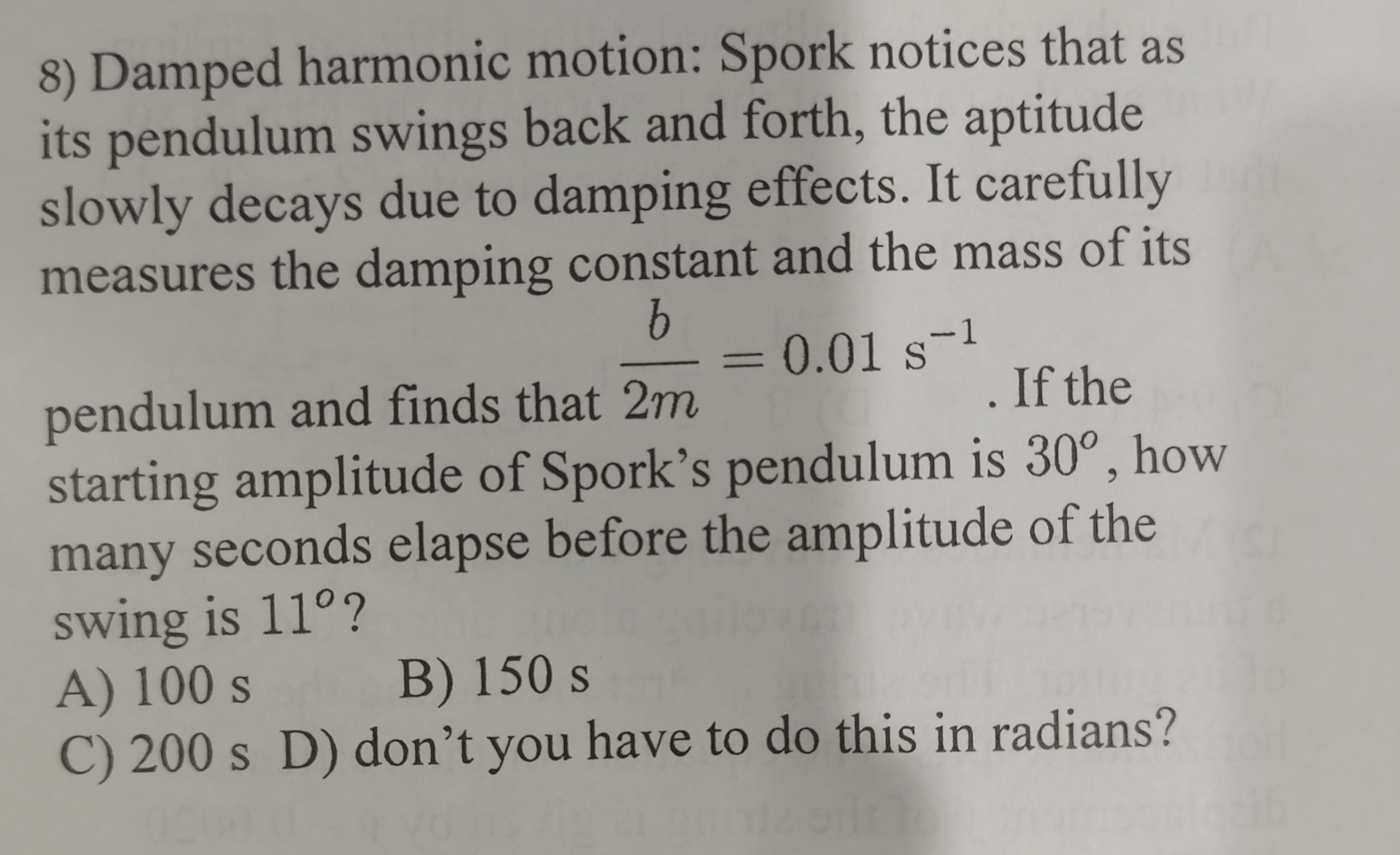 Solved 8) Damped harmonic motion: Spork notices that as its | Chegg.com