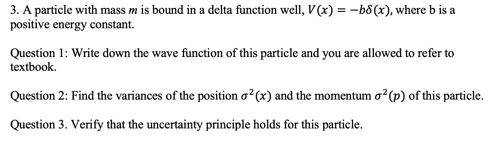 Solved 3. A particle with mass m is bound in a delta | Chegg.com