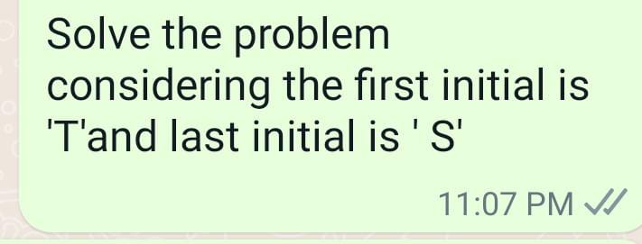 Solve the problem considering the first initial is | Chegg.com