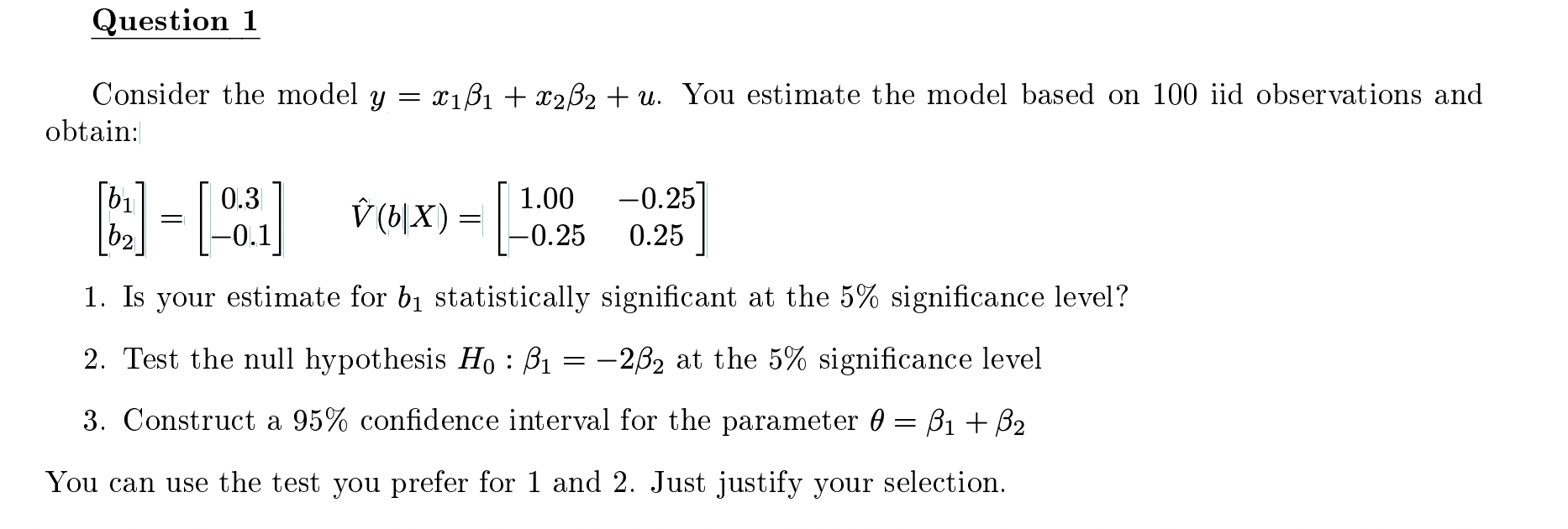 Solved Consider the model y=x1β1+x2β2+u. You estimate the | Chegg.com
