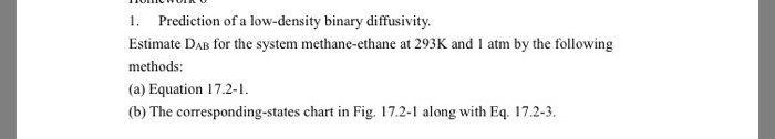 Solved 1 Prediction Of A Low Density Binary Diffusivity 