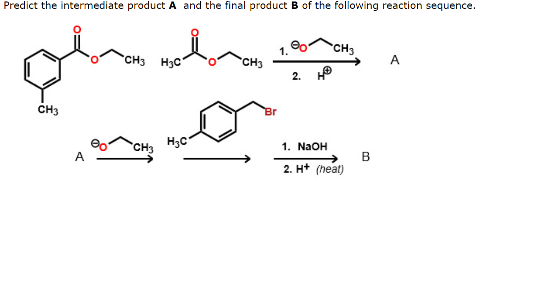 Solved Predict the intermediate product A and the final | Chegg.com