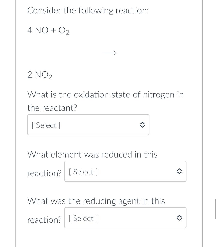 Solved Consider the following reaction: 4NO+O2 2NO2 What is | Chegg.com