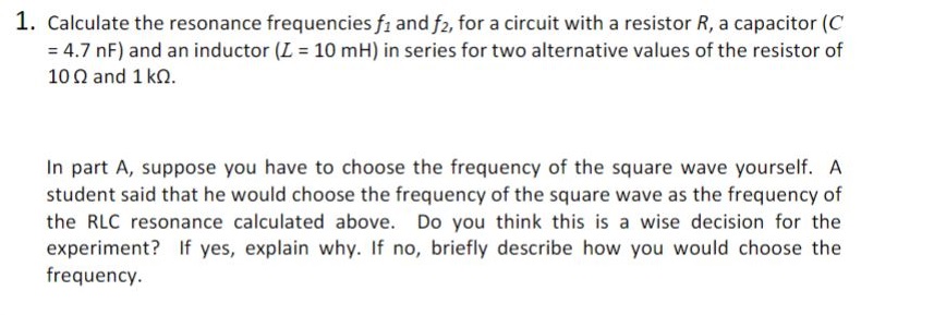 Solved Calculate the resonance frequencies f1 ﻿and f2, ﻿for | Chegg.com