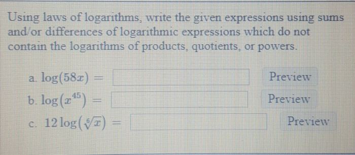 Solved Using laws of logarithms, write the given expressions | Chegg.com
