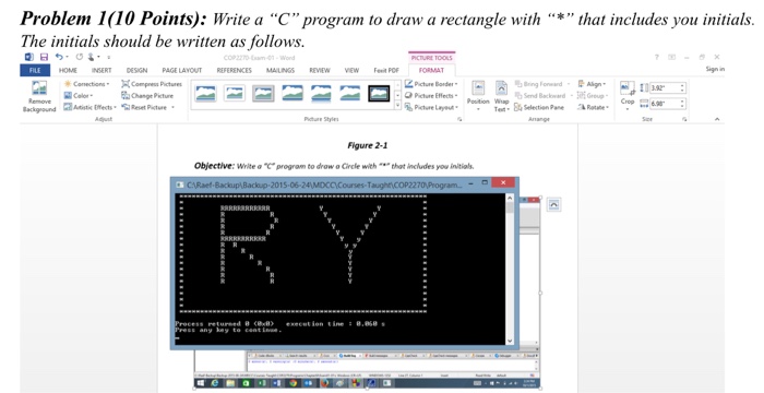Solved Problem I(10 Points): Write a "C" program to draw a | Chegg.com