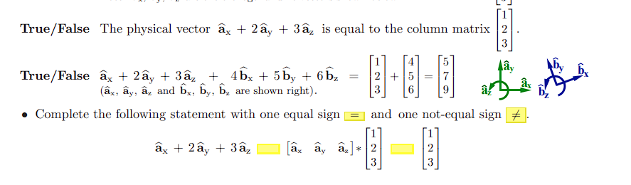 Solved True/False The physical vector ax+2ay+3az is equal to | Chegg.com