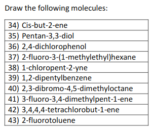 Solved Nraw the following molerulec. | Chegg.com