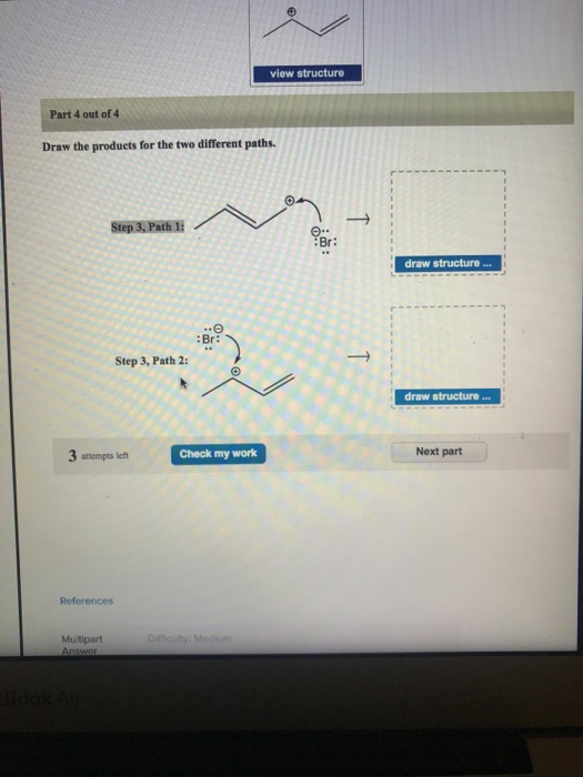 Solved view structure Part 4 out of 4 Draw the products for | Chegg.com