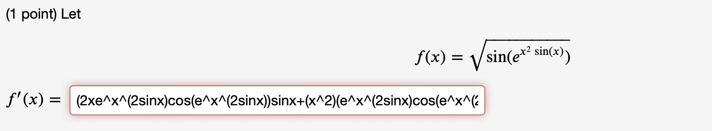 Solved (1 point) Let f(x)=sin(ex2sin(x)) \[ | Chegg.com