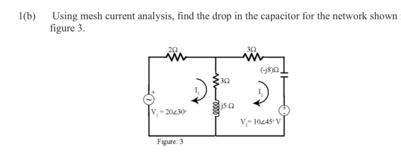 Solved (b) ﻿Using mesh current analysis, find the drop in | Chegg.com