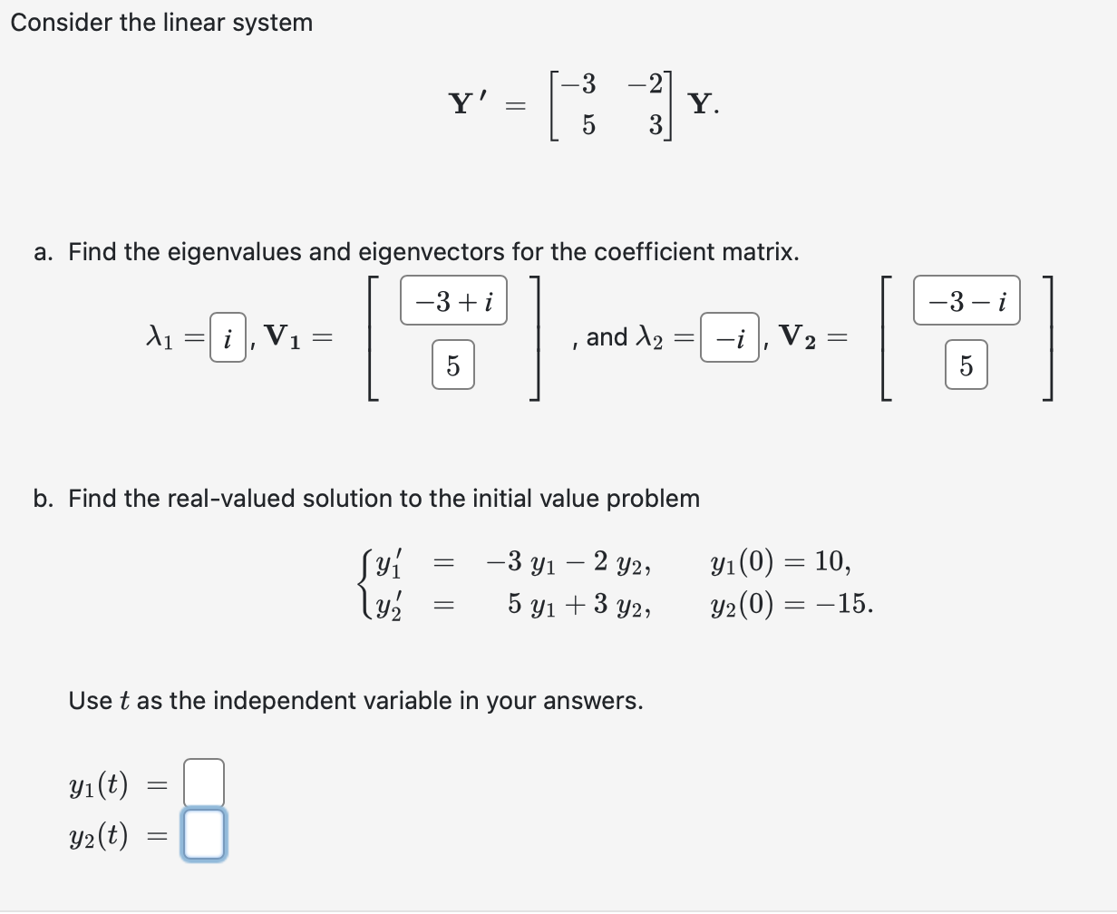 Solved Consider the linear system Y′=[−35−23]Y a. Find the | Chegg.com