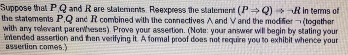 Solved Suppose that P, Q and R are statements. Reexpress the | Chegg.com