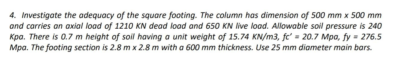 Solved 4. Investigate the adequacy of the square footing. | Chegg.com