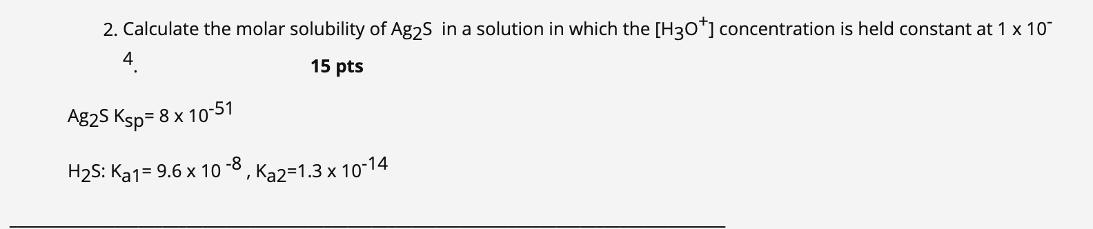 Solved 2. Calculate the molar solubility of Ag2S in a | Chegg.com