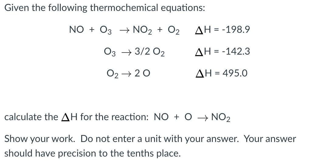 Solved Given the following thermochemical equations: NO + O2 | Chegg.com