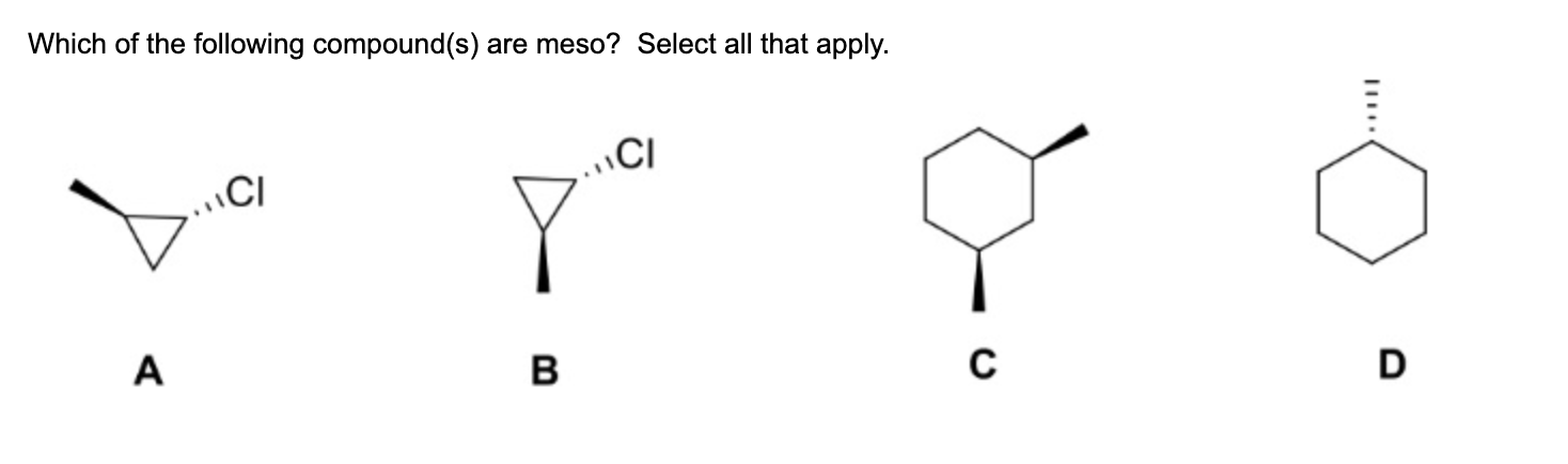 Solved Which of the following compound(s) are meso? Select | Chegg.com