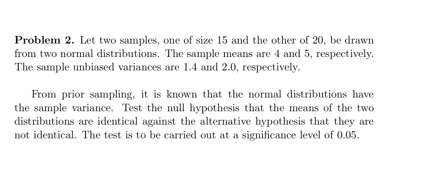Solved Problem 2. Let two samples, one of size 15 and the | Chegg.com