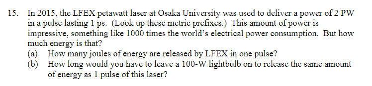 Solved 15. In 2015, the LFEX petawatt laser at Osaka | Chegg.com