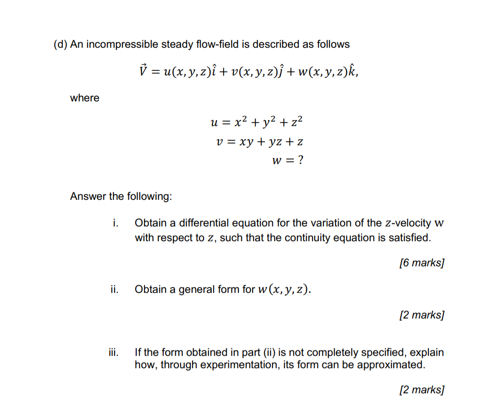 Solved (d) An incompressible steady flow-field is described | Chegg.com