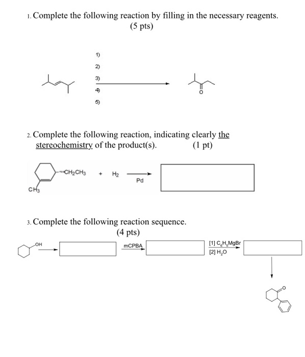 Solved 1. Complete the following reaction by filling in the | Chegg.com
